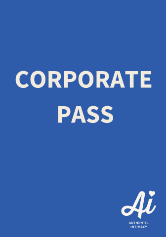Corporate Pass – Authentic Intimacy